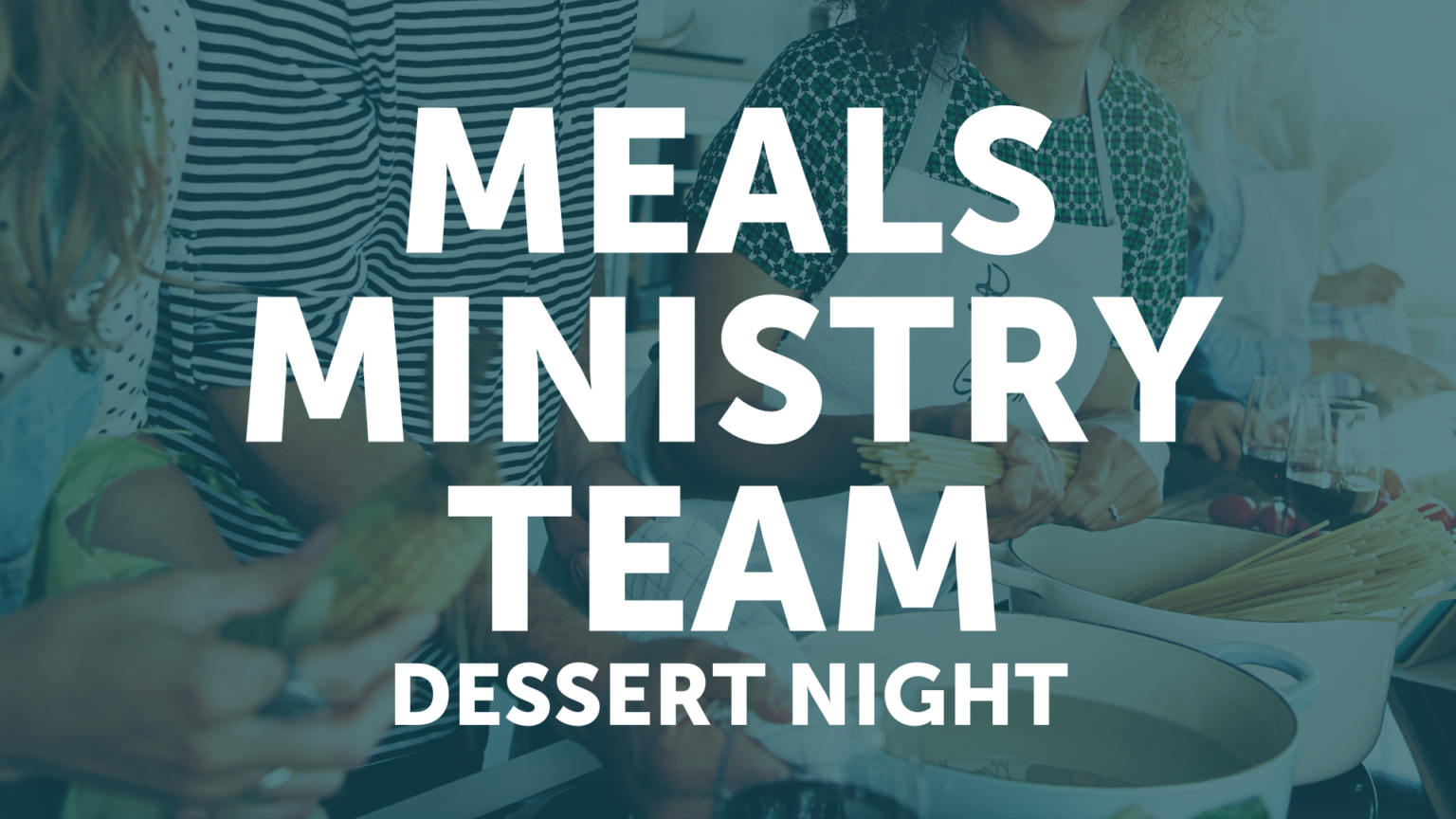 Meals Ministry Team Night